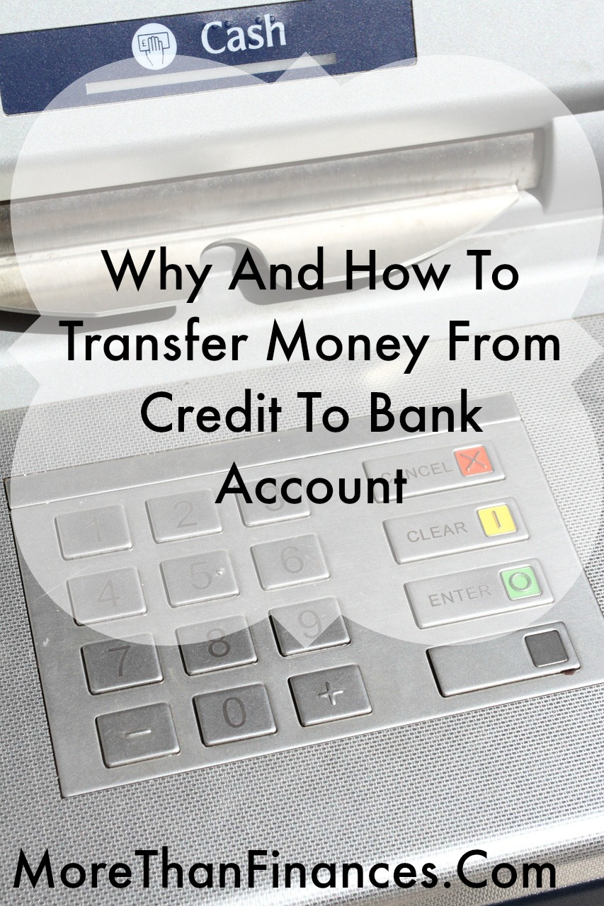 Why And How To Transfer Money From Credit To Bank - More Than Finances